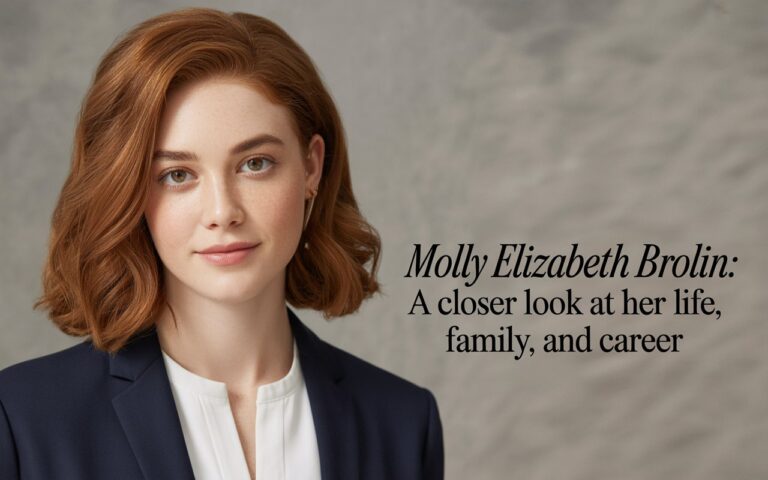 Molly Elizabeth Brolin: A Closer Look at Her Life, Family, and Career ...